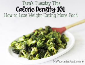 Calorie Density 101: How to Lose Weight Eating More Food