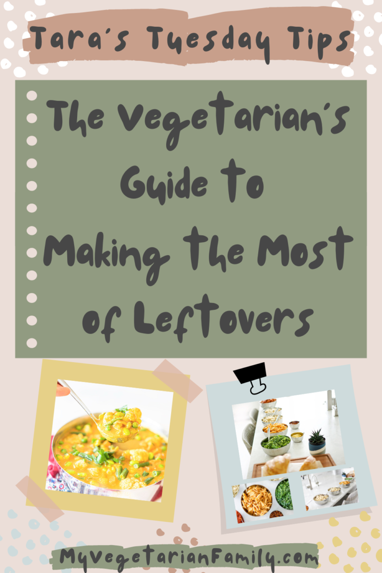 Make the Most of Leftovers | My Vegetarian Family