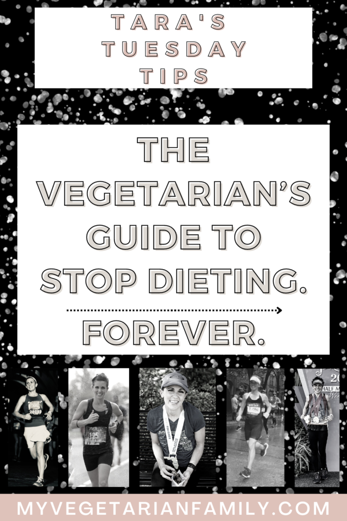 The Vegetarian’s Guide to Stop Dieting | My Vegetarian Family